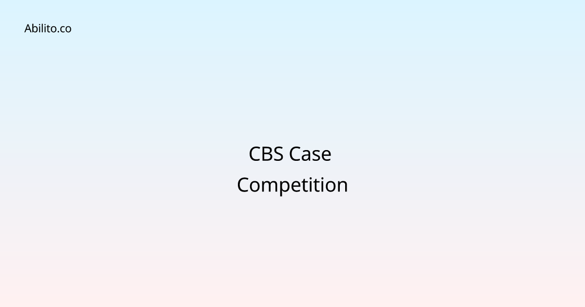 CBS Case Competition | Abilito
