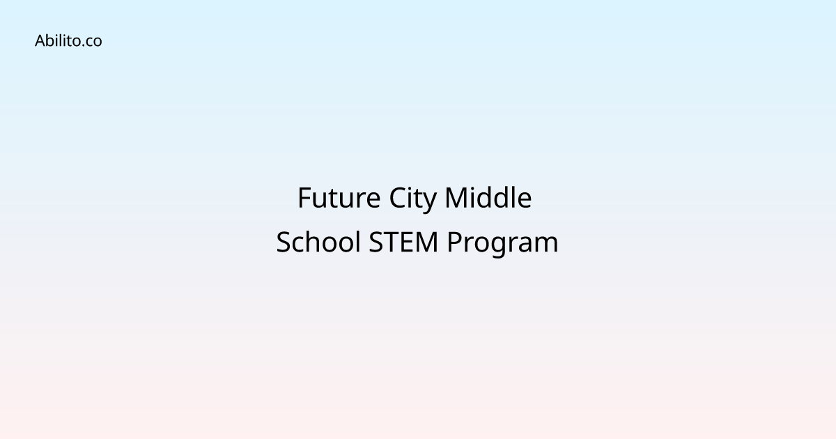 Future City Middle School STEM Program | Abilito